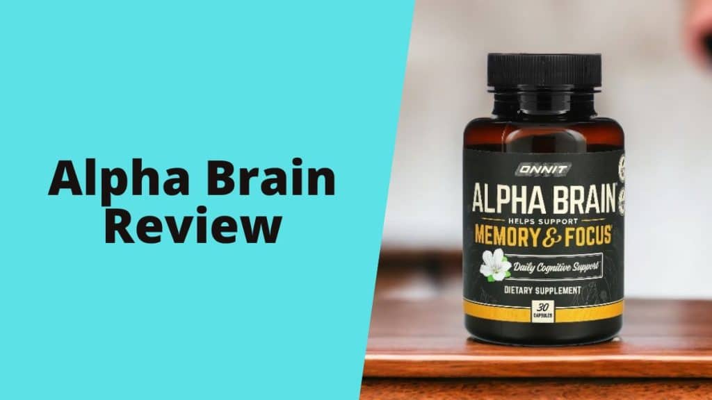 Alpha Brain Review 2025 - Everything You Need To Know